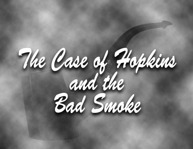 118. The Case of Hopkins and the Bad Smoke (from Peterson’s Adventures ...